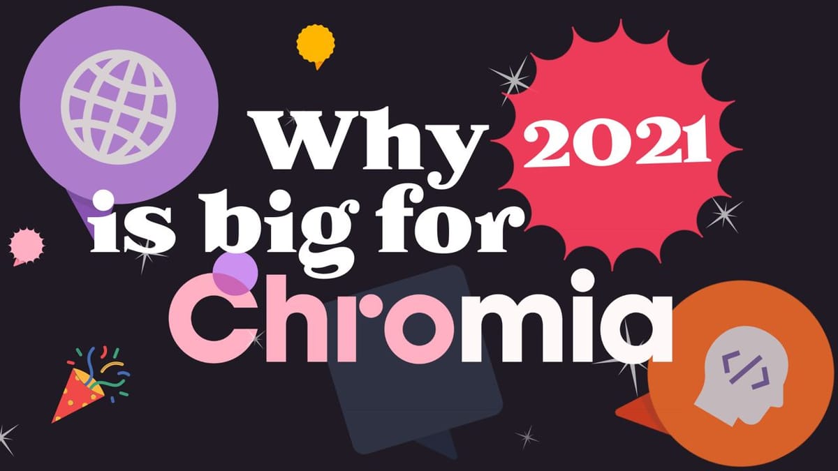 10 Reasons to Watch Chromia in 2021